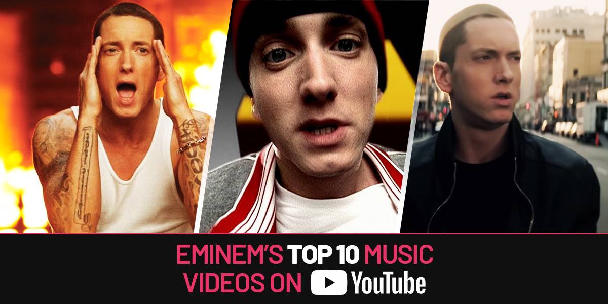 Eminem's Top 10 Music Videos, According To YouTube Views